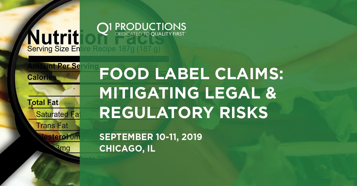 Food Label Claims: Mitigating Legal & Regulatory Risks Conference - Q1 ...