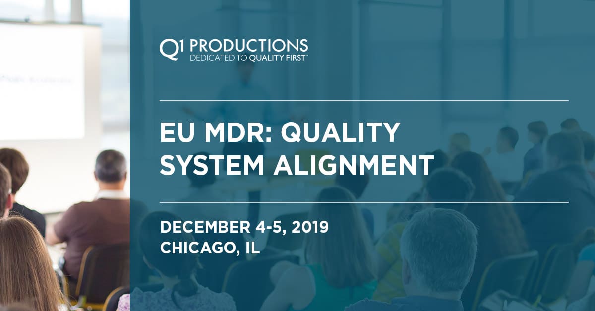 EU MDR: Quality System Alignment Conference: Chicago - Q1 Productions