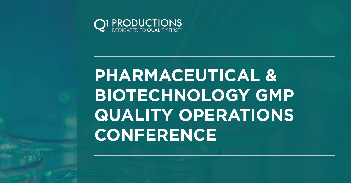 Pharmaceutical & Biotechnology GMP Quality Operations Conference - Q1 ...