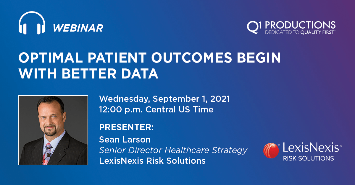 Optimal Patient Outcomes Begin with Better Data - Q1 Productions