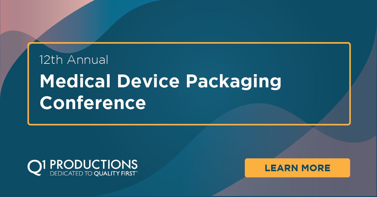 12th Annual Medical Device Packaging Conference - Q1 Productions