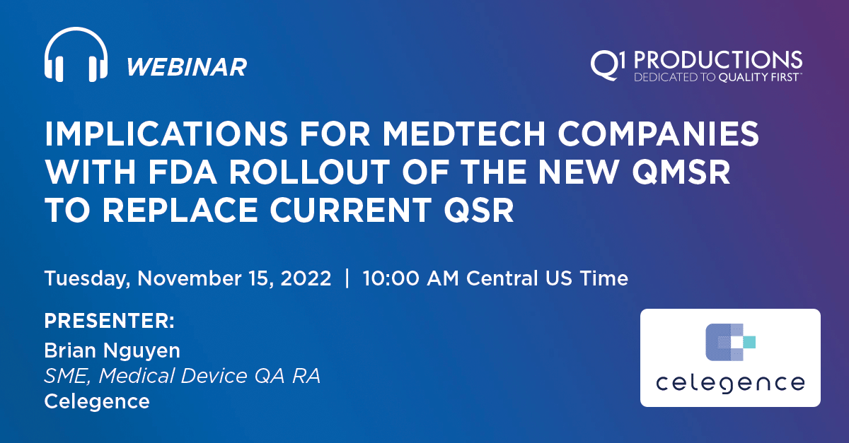 IMPLICATIONS FOR MEDTECH COMPANIES WITH FDA ROLLOUT OF THE NEW QMSR TO ...