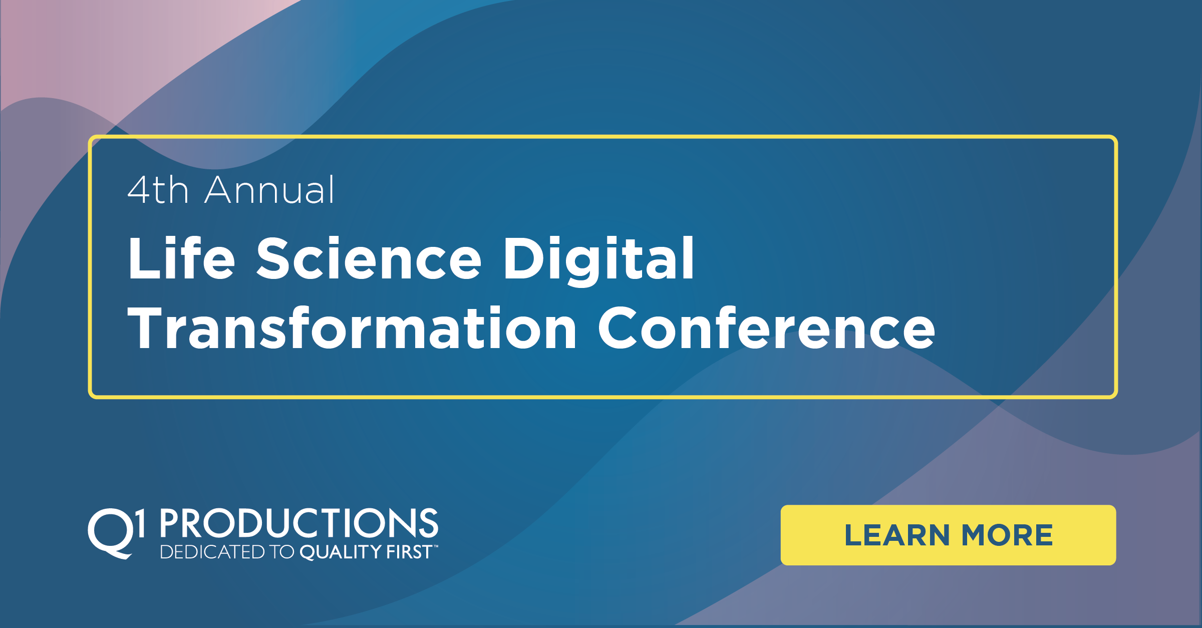 4th Annual Life Science Digital Transformation Conference - Q1 Productions