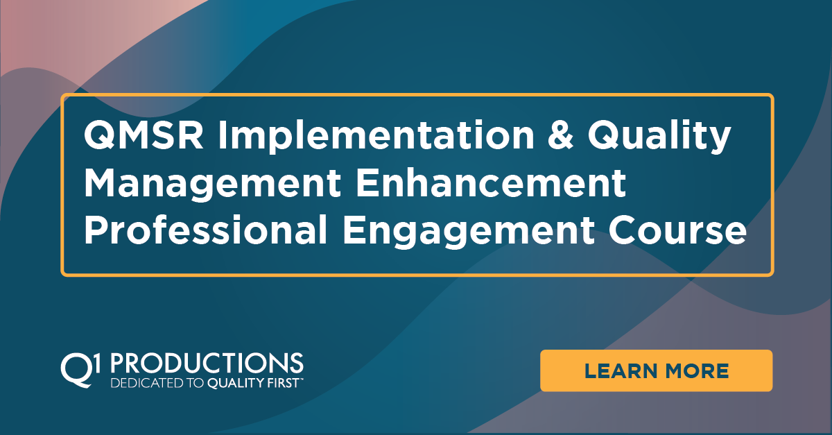 QMSR Implementation & Quality Management Enhancement - Q1 Productions