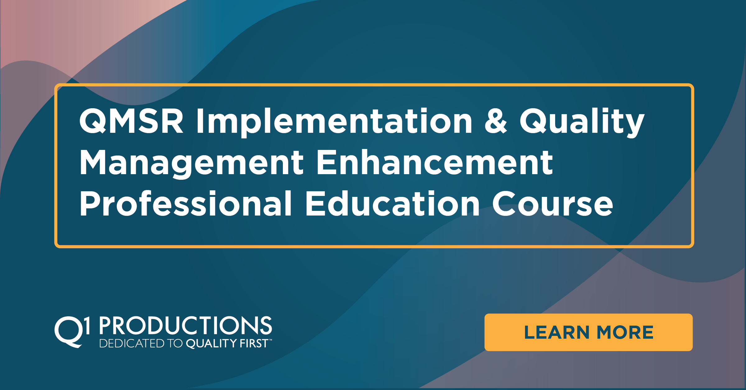 QMSR Implementation & Quality Management Enhancement - Q1 Productions